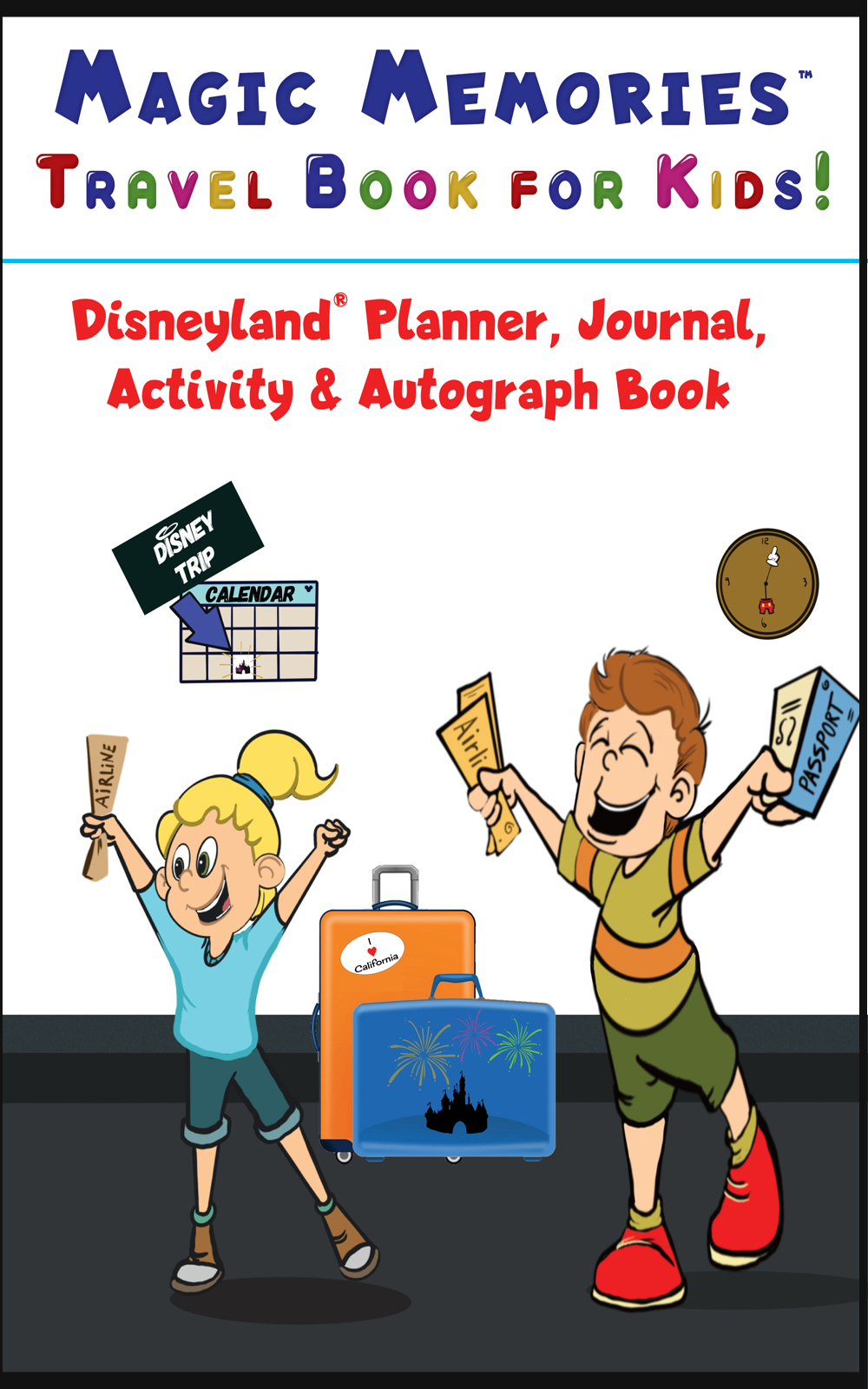 Magic Memories Travel Book for Kids! California Theme Park Planner ...