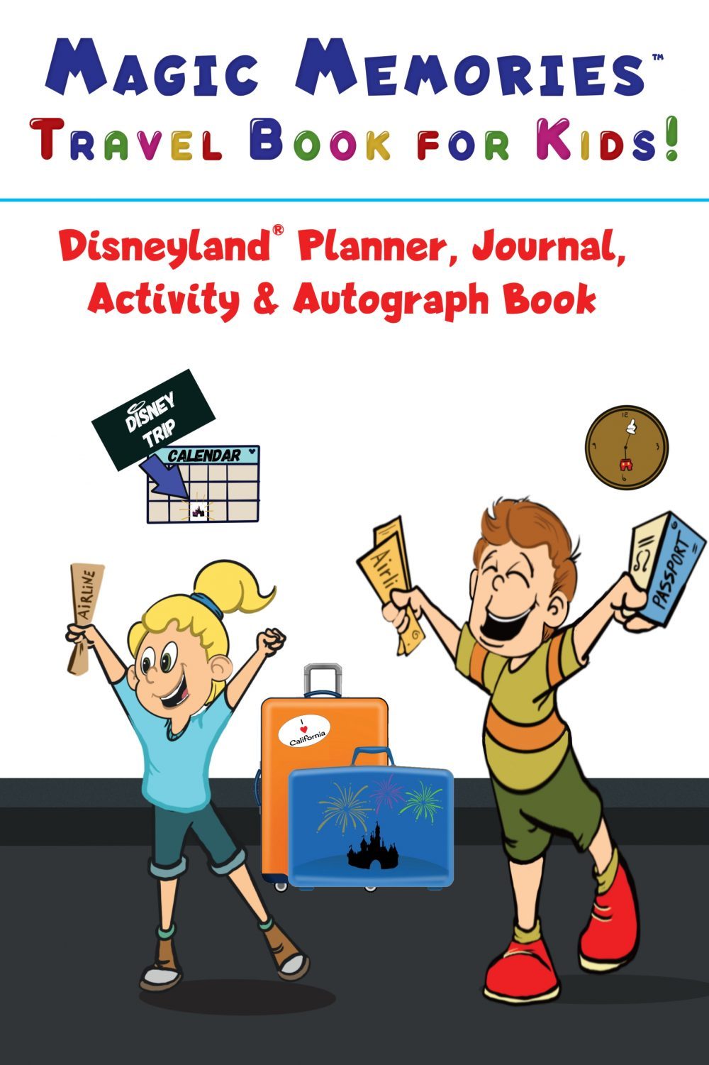 Magic Memories Travel Book for Kids! California Theme Park Planner ...